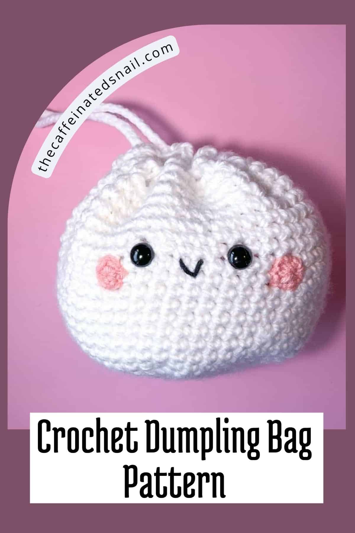 Crochet Dumpling Pattern - thecaffeinatedsnail.com
